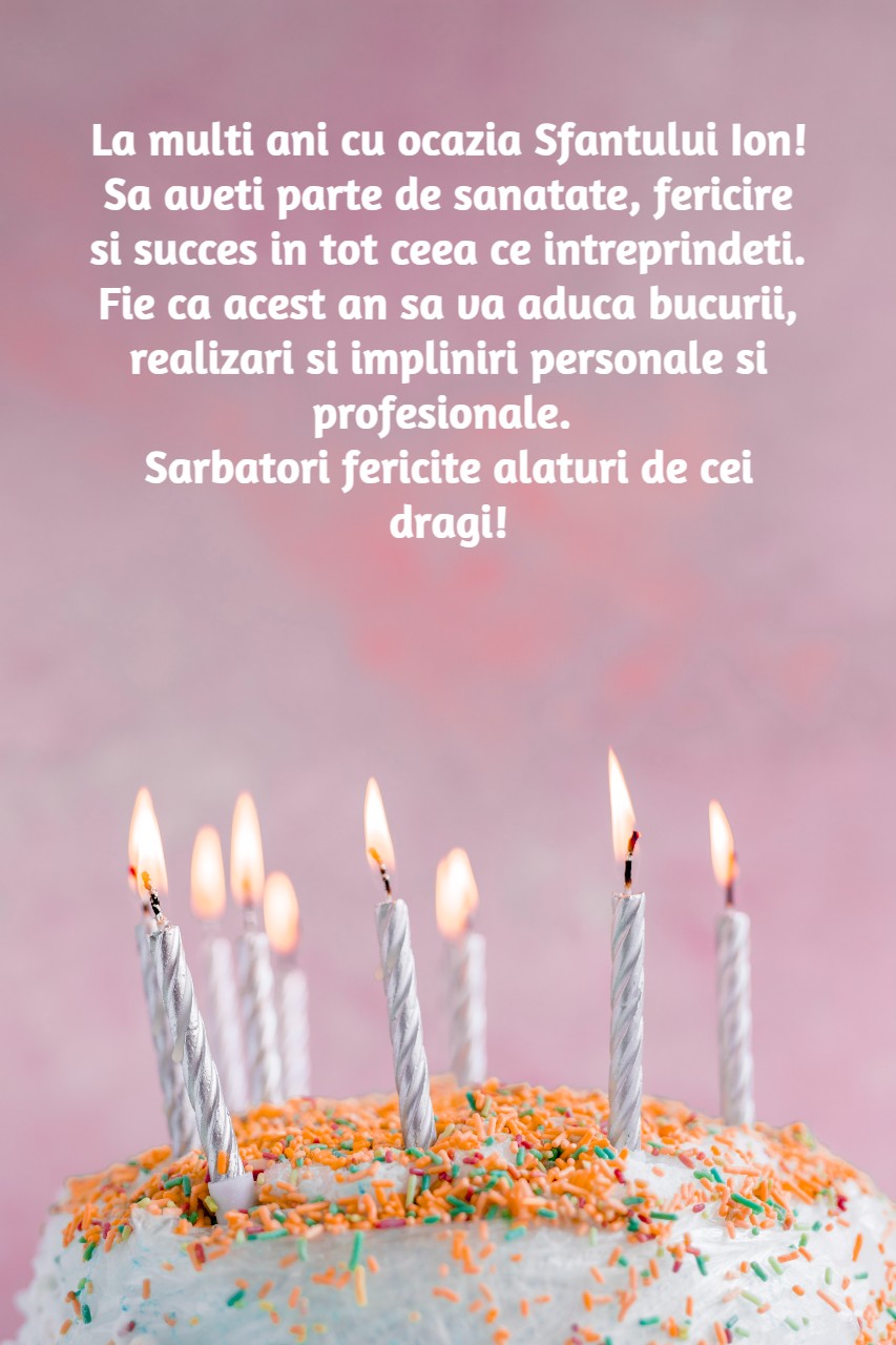 Mesaje de Sfantul Ion cu poze. Felicitari si urari pentru familie si ...